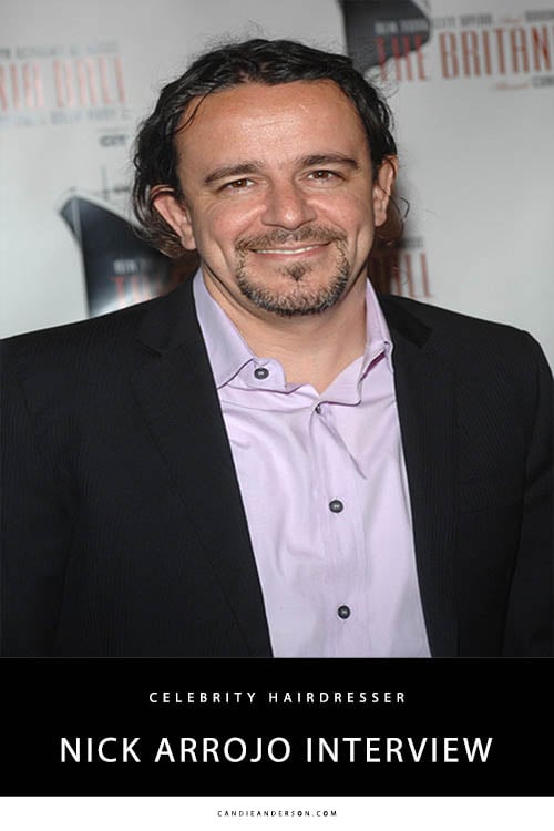 Celebrity Hairdresser Nick Arrojo Talks Top Hairstyles For Summer ...